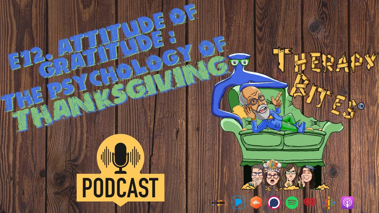 E12. Attitude of Gratitude: The Psychology of Thanksgiving - YouTube