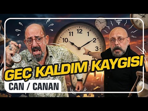 Geç kaldım Kaygısı I Önce Can Sonra Canan 335.Bölüm