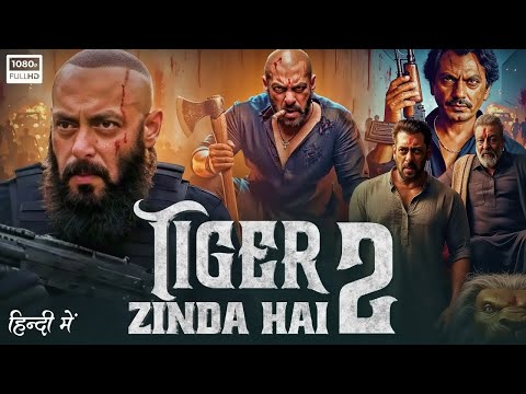 TIGER ZINDA HAI 2 | Salman Khan, Sanjay Dutt, Nawazuddin Siddiqui | Latest Full #action #movie 2025