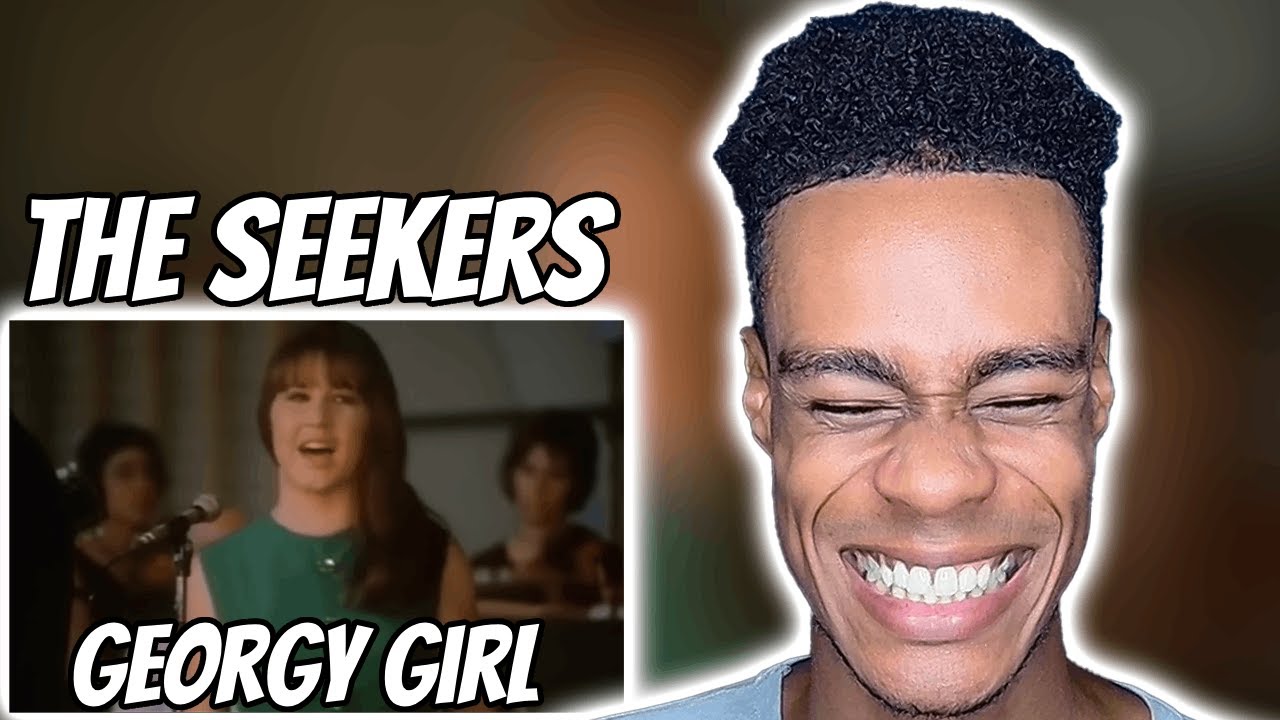 The Seekers - Georgy Girl | FIRST TIME REACTION - YouTube