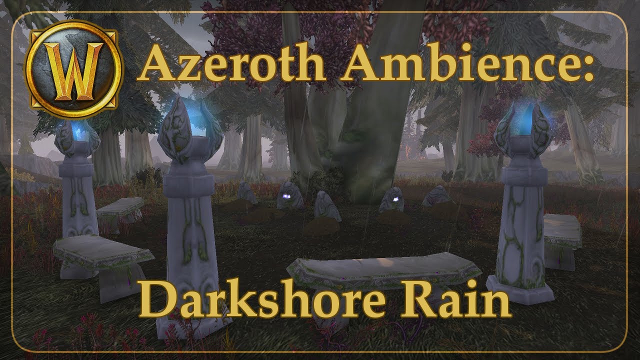 Ambient Azeroth: Darkshore Grave (Rain Ambience) - YouTube