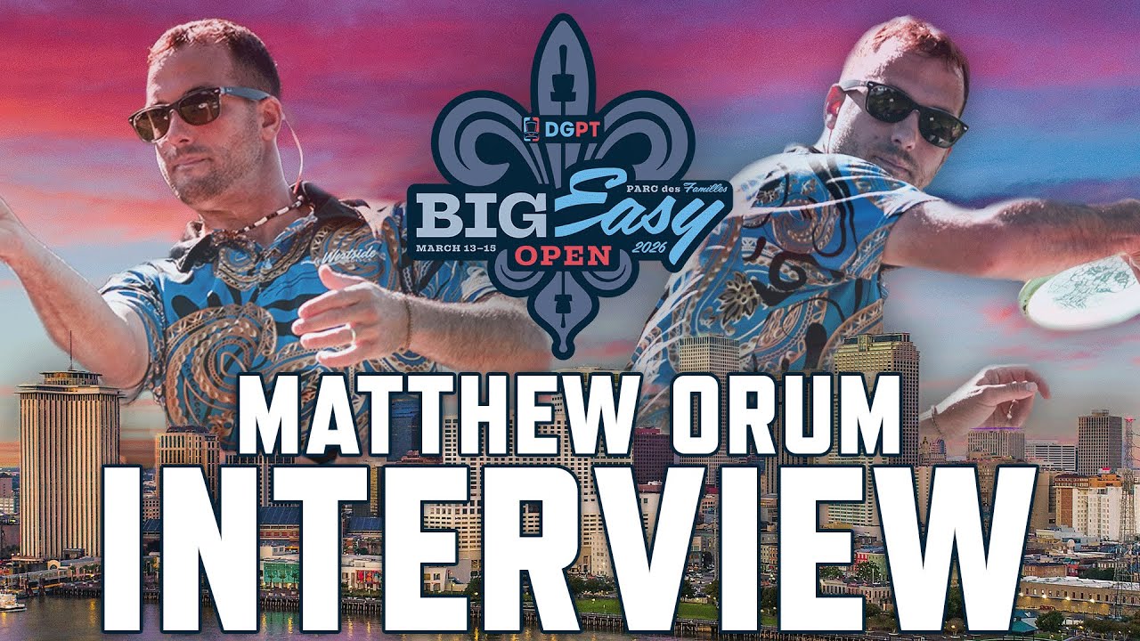 The DGPT Is Going To The BIG EASY | Matthew Orum Interview - YouTube