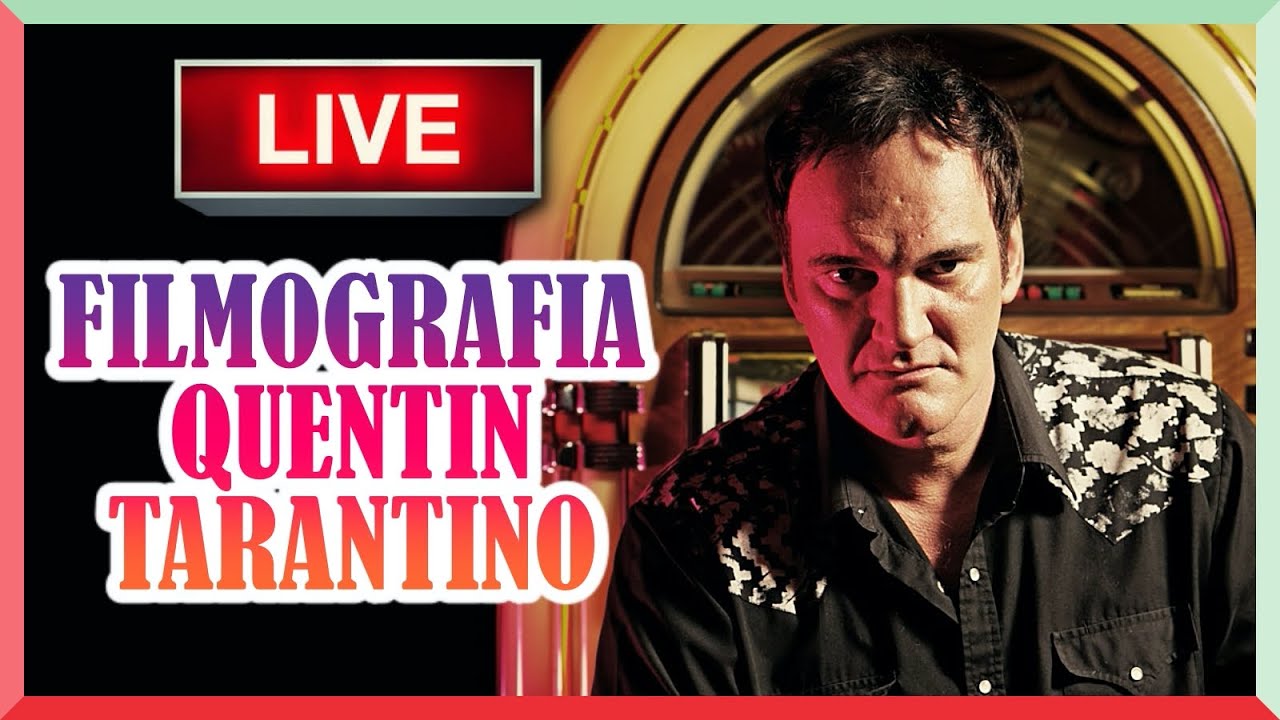 LIVE #041: Filmografia - Quentin Tarantino - YouTube