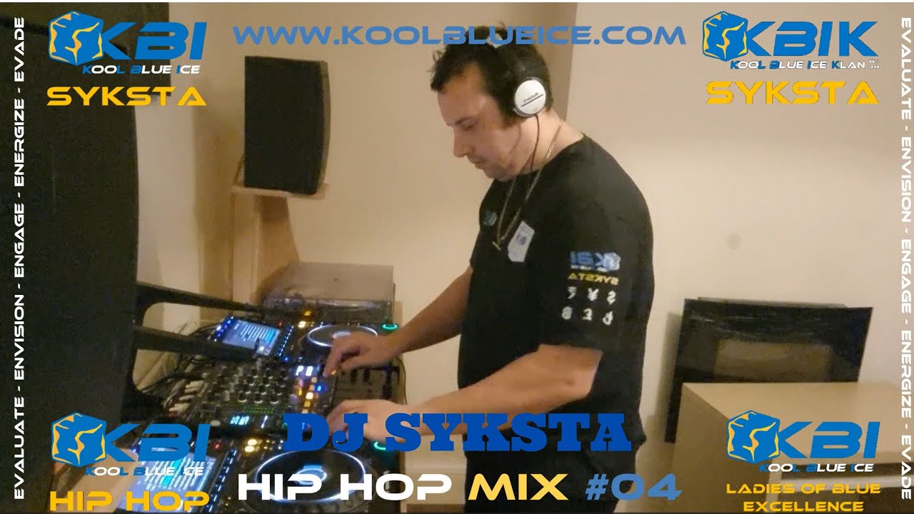 DJ Syksta Mixing The Best Of Hip Hop & Rap - Kool Blue Ice Mix #04 ...