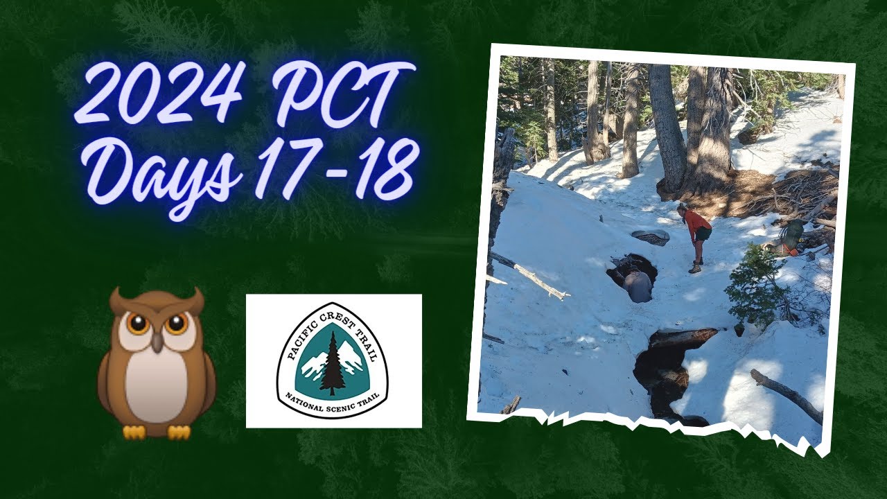 2024 PCT Days 17 - 18 - YouTube