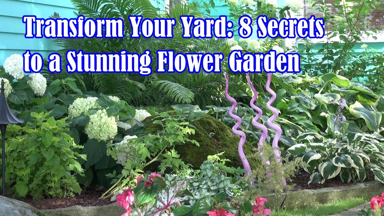 Transform Your Yard 8 Secrets to a Stunning Flower Garden - YouTube