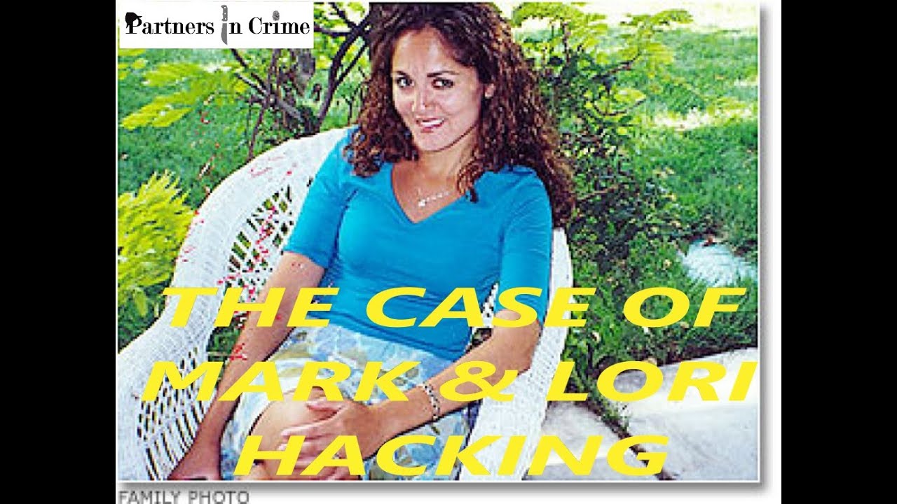 MARK AND LORI HACKING CASE - PARTNERS IN CRIME DISCUSS THE CASE - YouTube