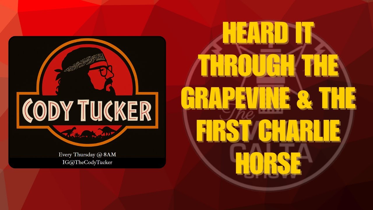 Cody Tucker: Heard It Through The Grapevine and The First Charlie Horse ...