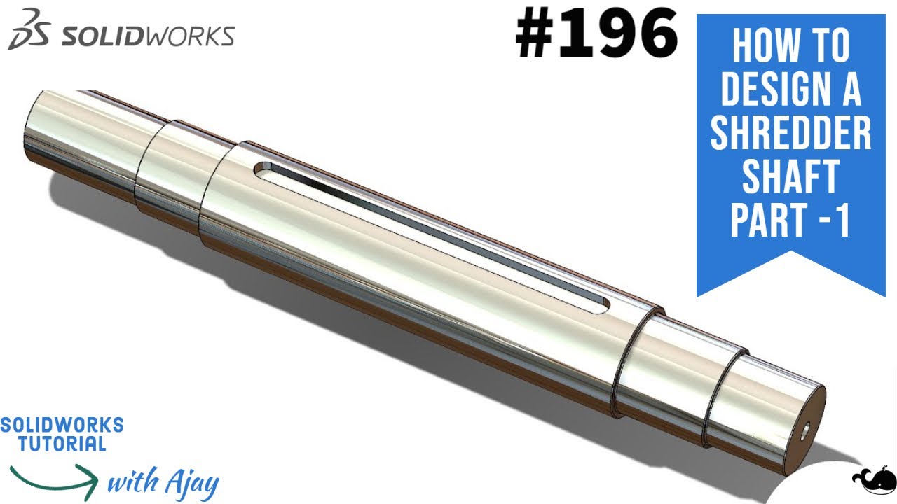 How to Design a Shredder Shaft Part -1 | Industrial design ...