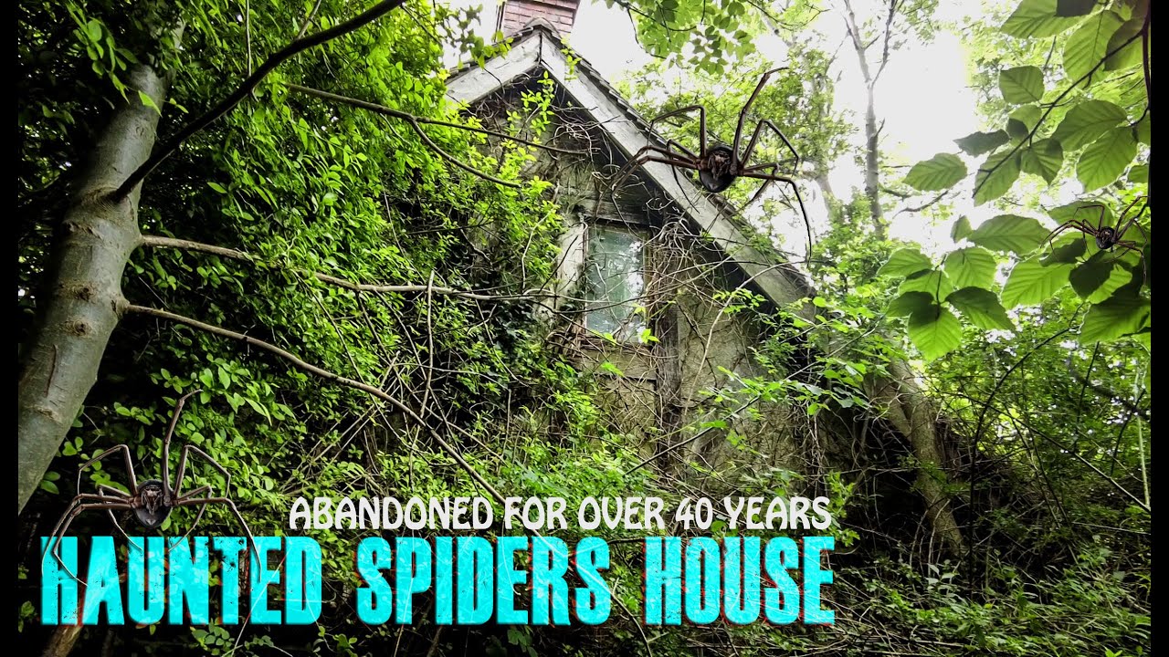 HAUNTED SPIDERS HOUSE ABANDONED FOR OVER 40 YEARS - YouTube
