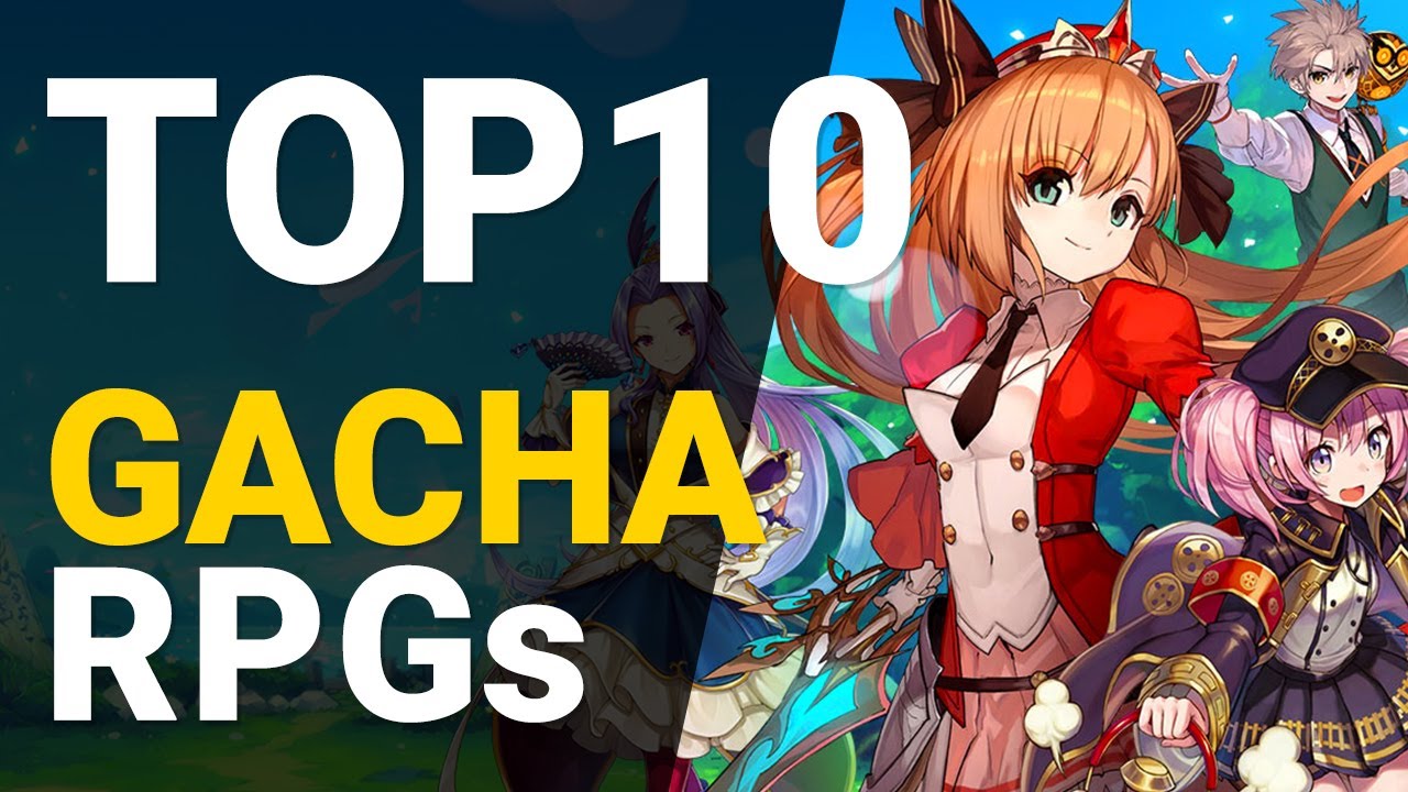 Top 10 Gacha RPGs for Android 2021 - YouTube