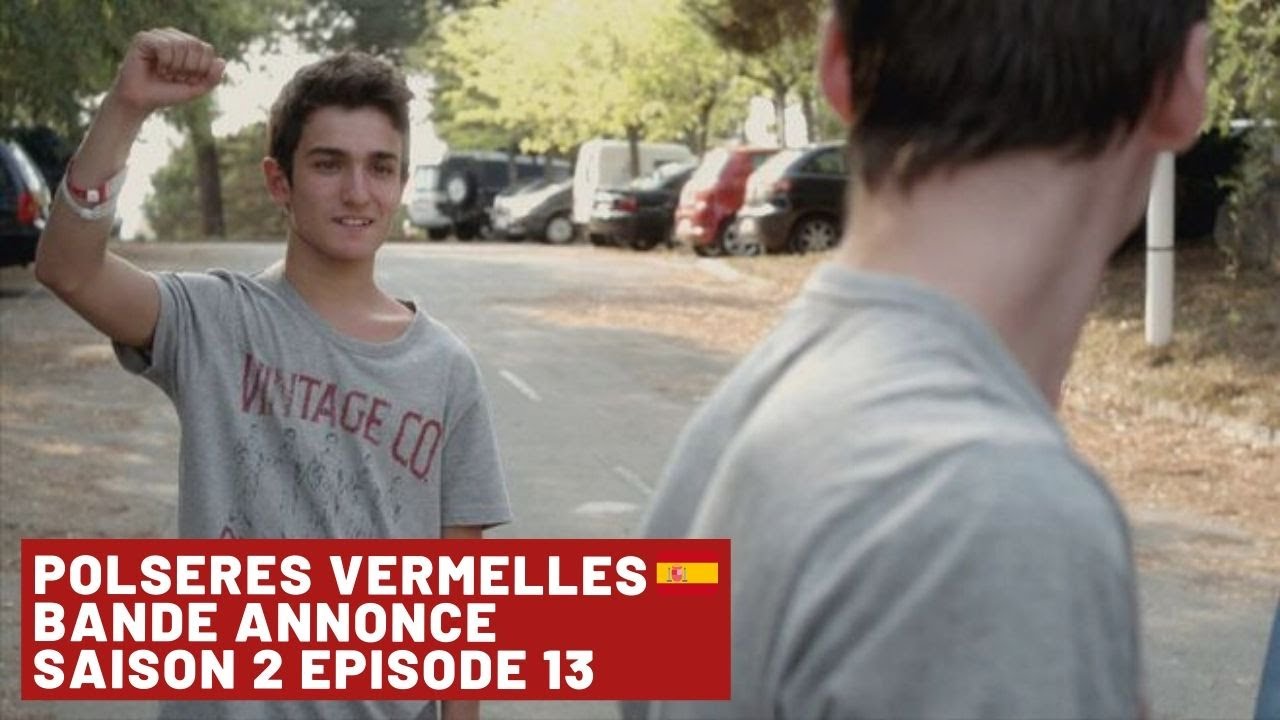 "La bande" | Bande annonce S2E13 | Les Bracelets Rouges 🇪🇸 (Polseres ...
