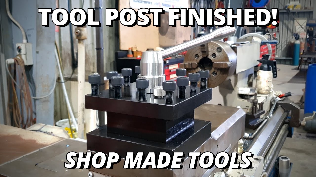 Finish Making a Tool Post for the BIG Lathe! | Part 2 | Shop made Tools ...
