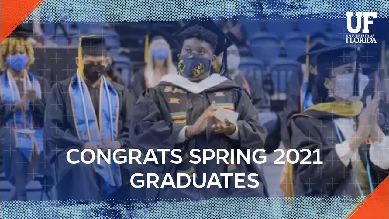 Congratulations to all Spring 2021 Florida Gator Graduates - YouTube