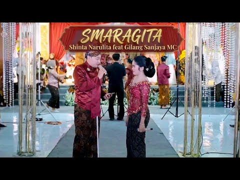 SMARAGITA SHINTA NARULITA FT GILANG SANJAYA MC