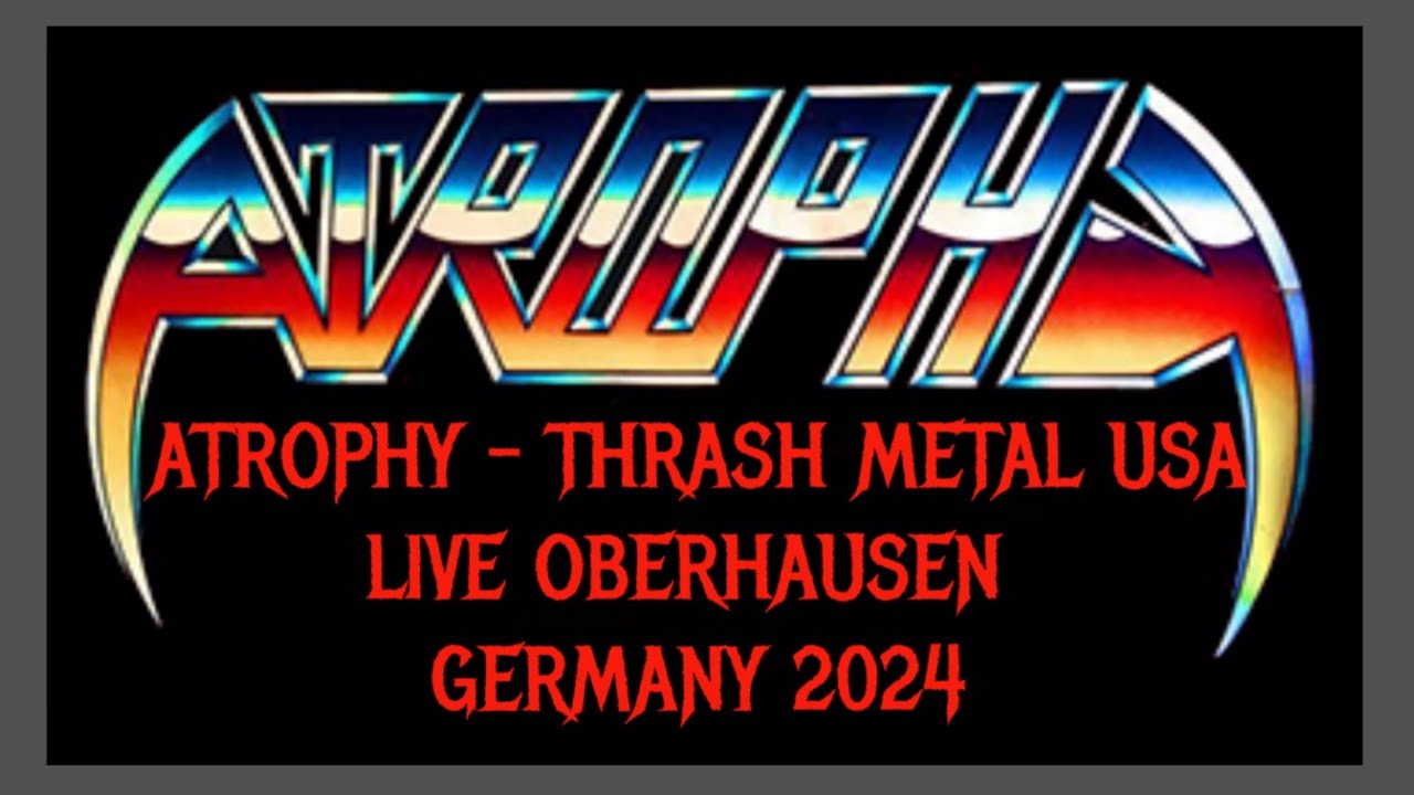 ATROPHY - THRASH METAL USA - LIVE 12.09. 2024 - OBERHAUSEN GERMANY ...