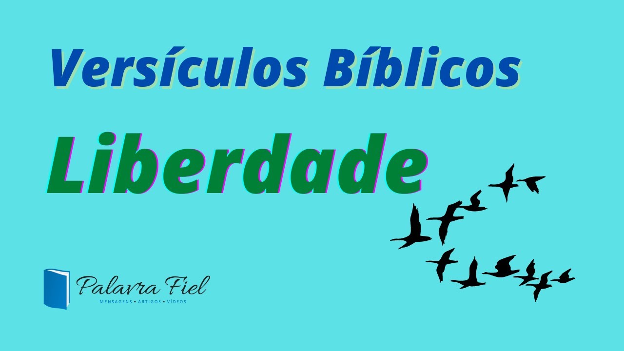 Versículos Bíblicos de Liberdade! - YouTube
