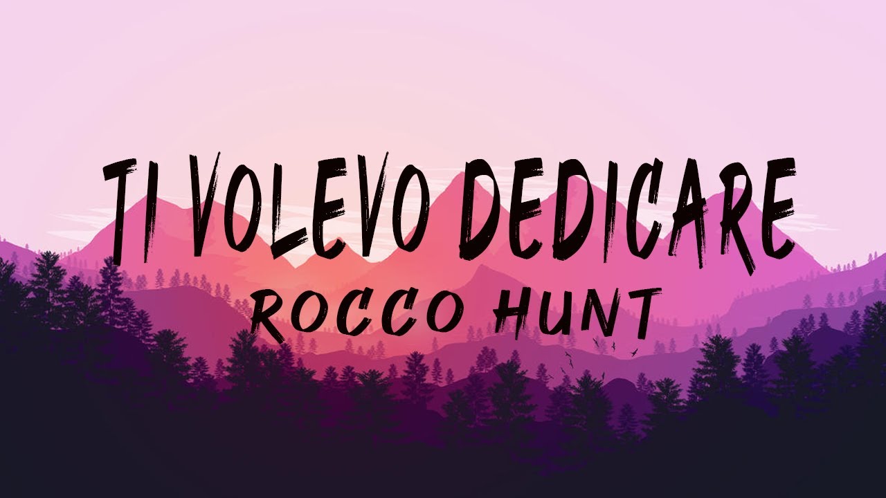 Rocco Hunt - Ti volevo dedicare ( Lyrics - Testo )| Mix Farruko , Mara ...
