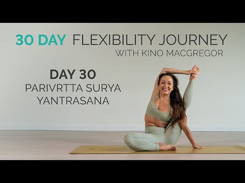 Day 30: Make It Your Lifestyle | January 30 Day Flexibility Challenge | Parivrtta Surya Yantrasana