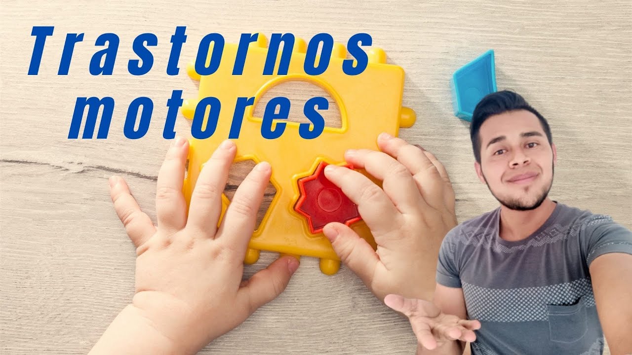 TRASTORNOS MOTORES EN NIÑOS - YouTube