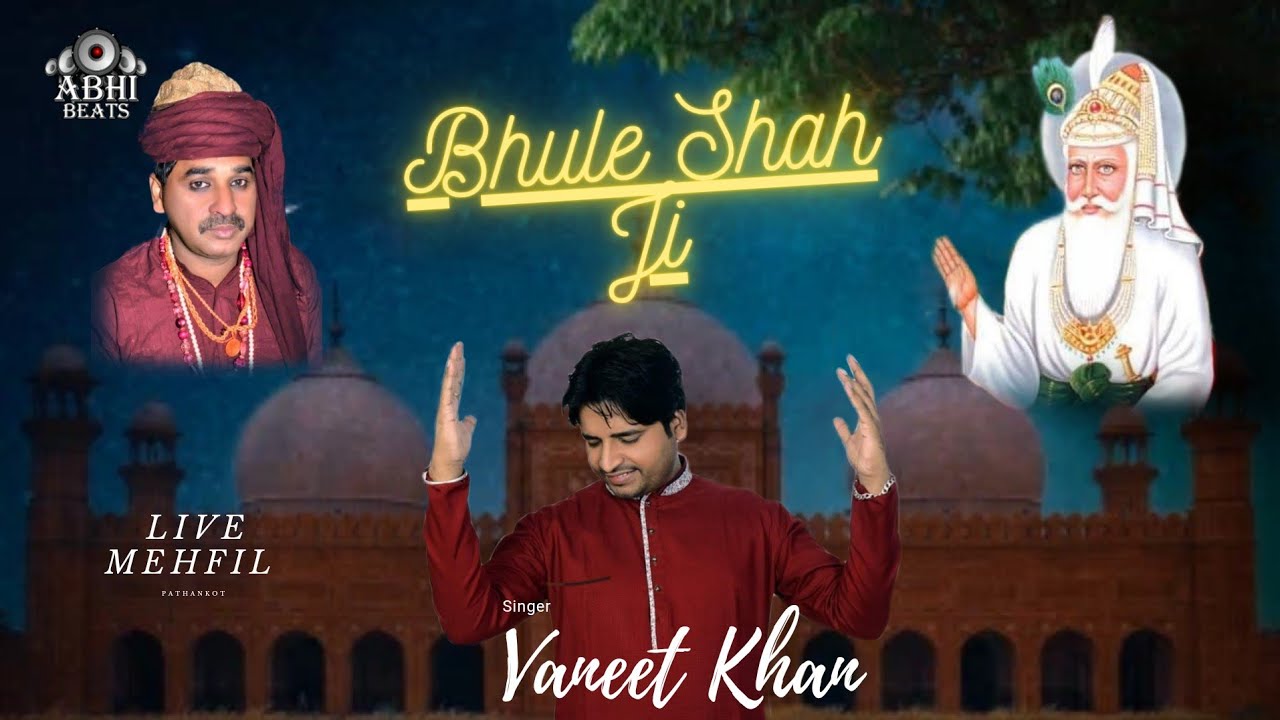 Bhule Shah Ji ||Qawaali||Singer- Vaneet Khan||Latest Live Pathankot ...