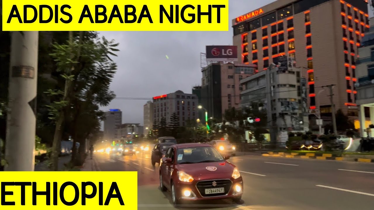 What You See and Hear In The Streets of Addis Ababa Ethiopia at Night ...