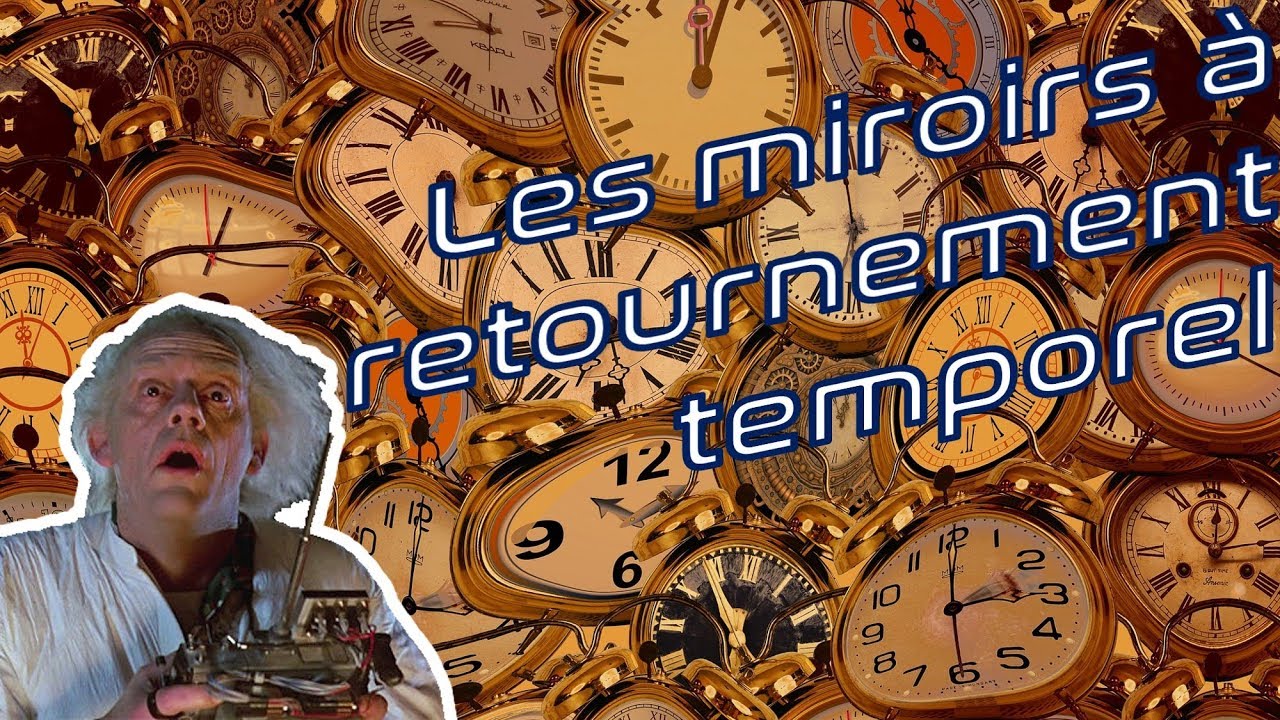 Les miroirs à retournement temporel - Adastra #1 - YouTube