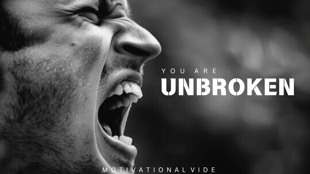 YOU ARE UNBROKEN - NO ONE HAS POWER TO BREAK YOUR SPIRIT - MOTIVATIONAL ...