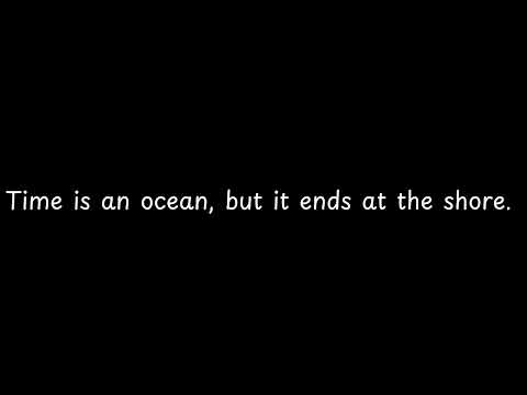 Time is an ocean, but it