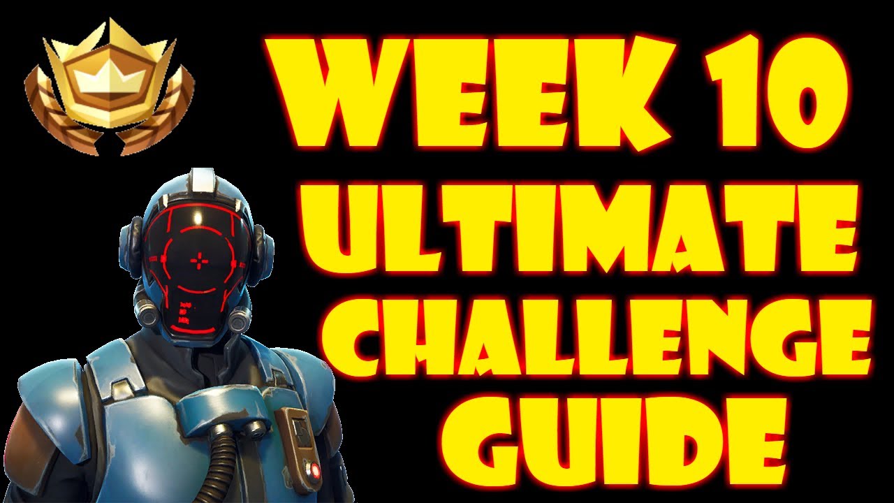 Fortnite: WEEK 10 CHALLENGES GUIDE - Season 4 (Battle Royale) - YouTube