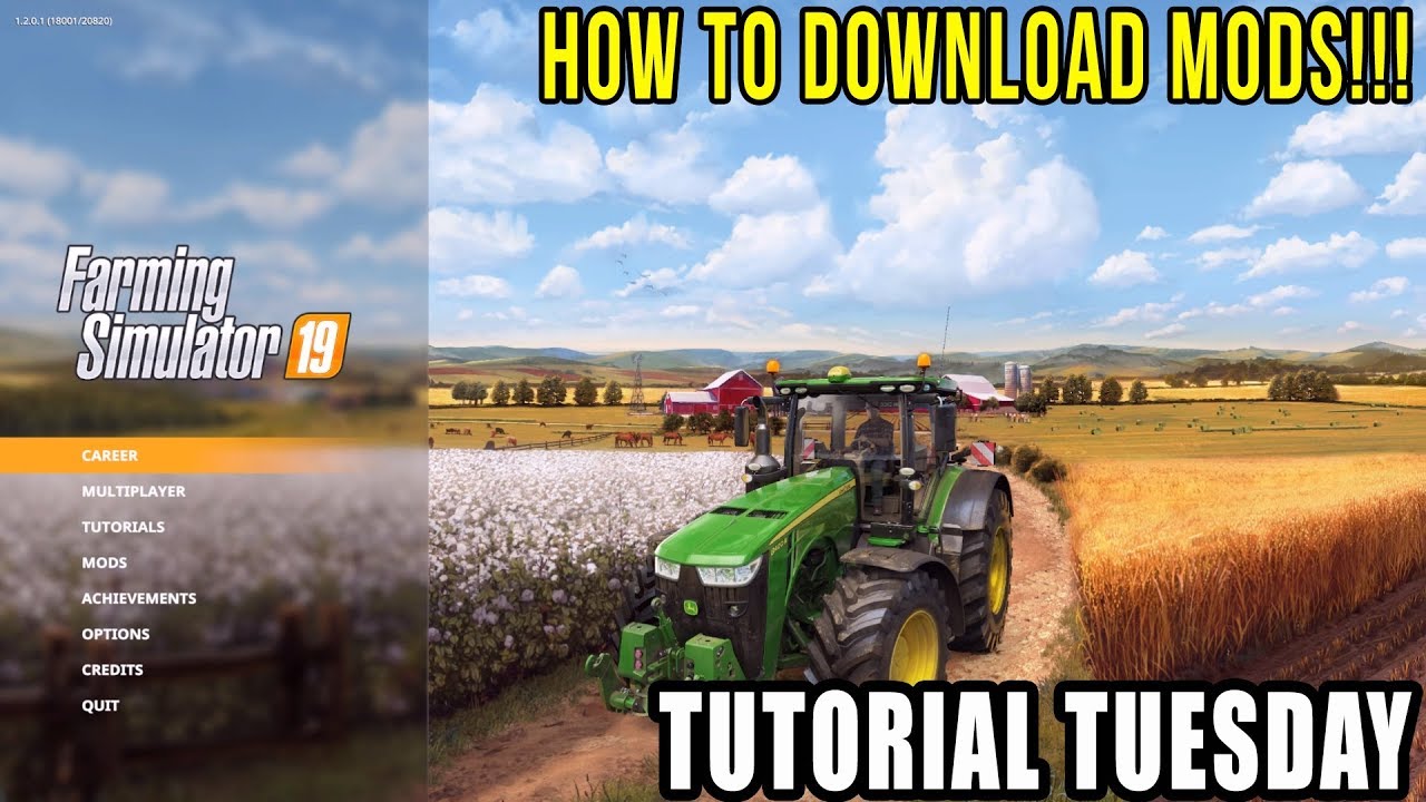 TUTORIAL TUESDAY: DOWNLOADING MODS IN FARMING SIMULATOR 2019 - YouTube