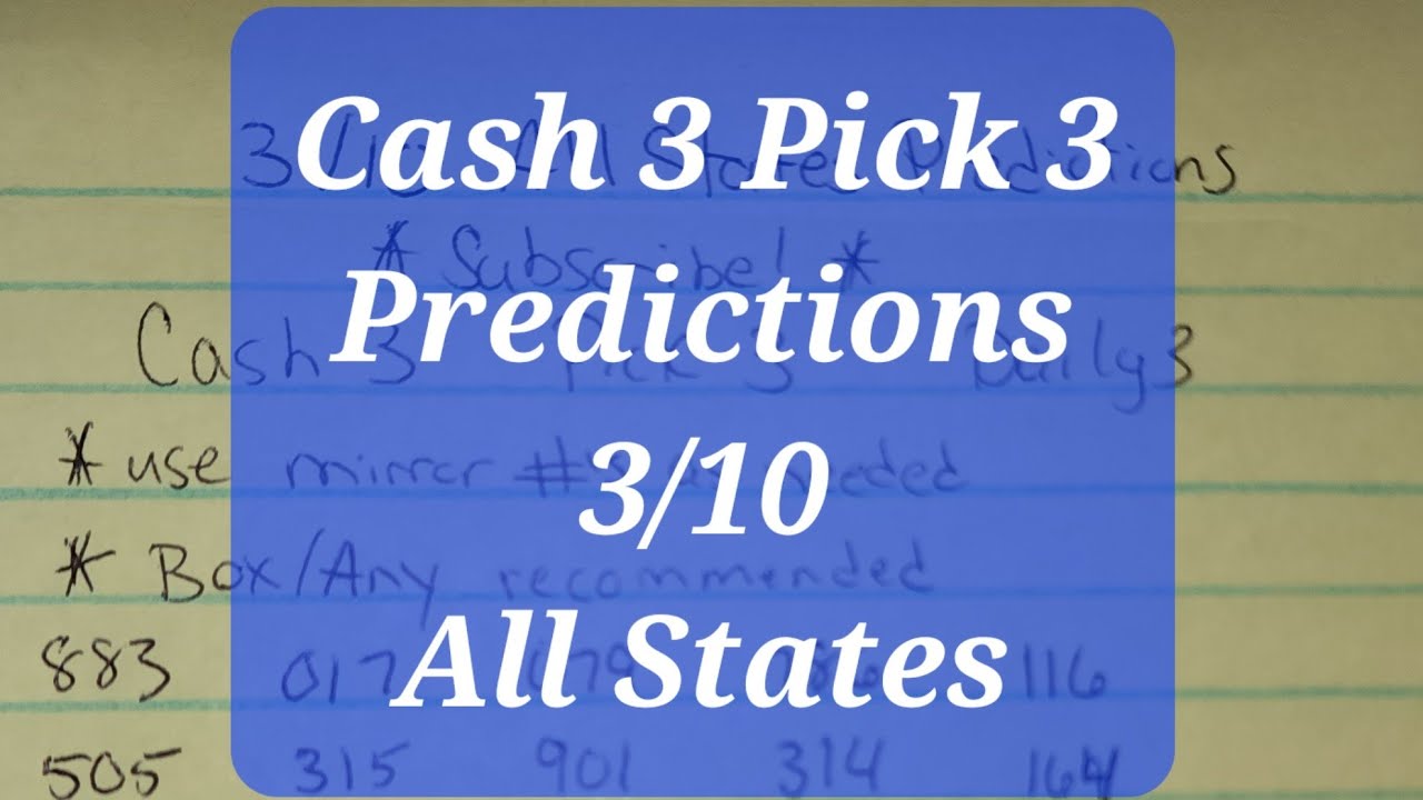 Pick 3 Cash 3 Predictions for 3/10 All States Daily 3 Strategies - YouTube