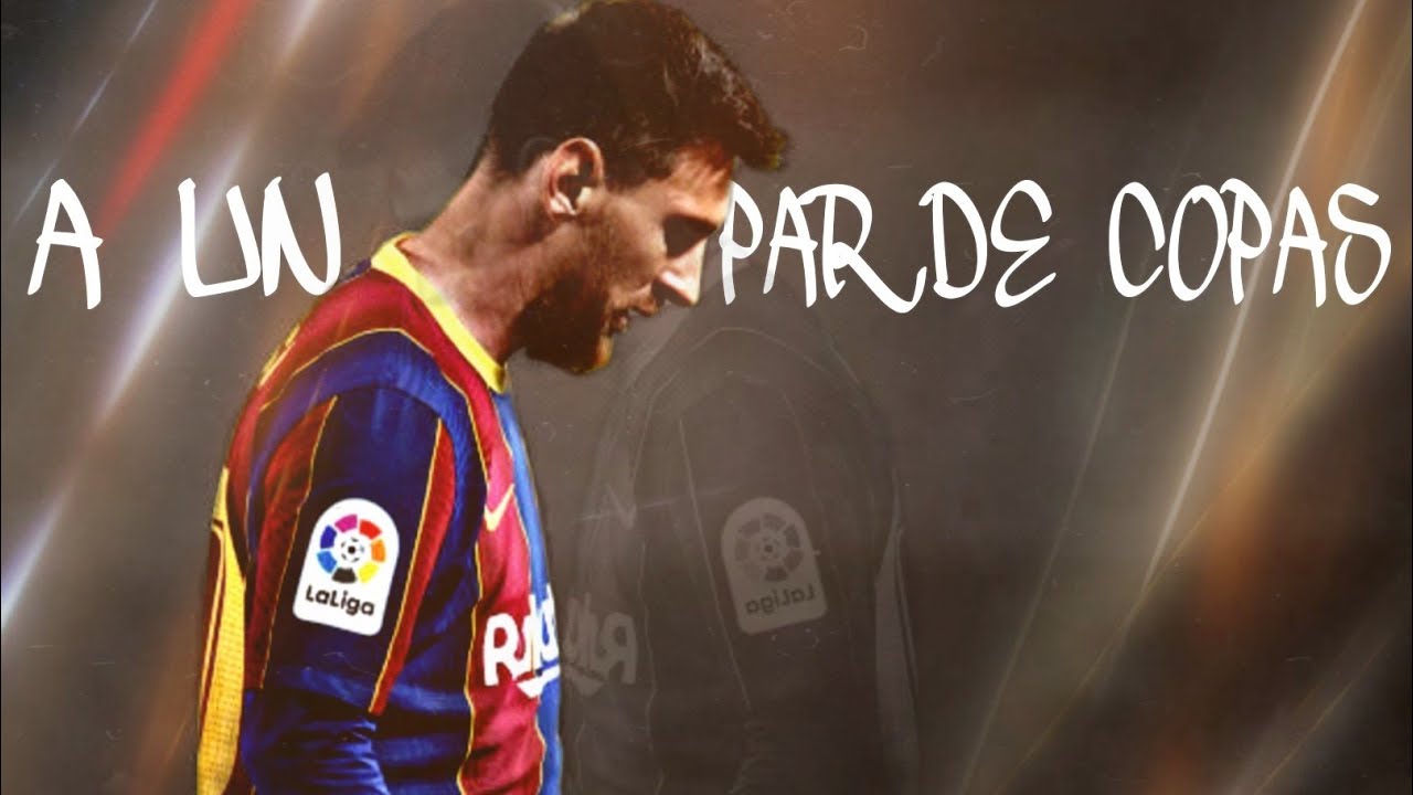 Lionel Messi [Rap] - A UN PAR DE COPAS | Motivación - Skills & Goals ...
