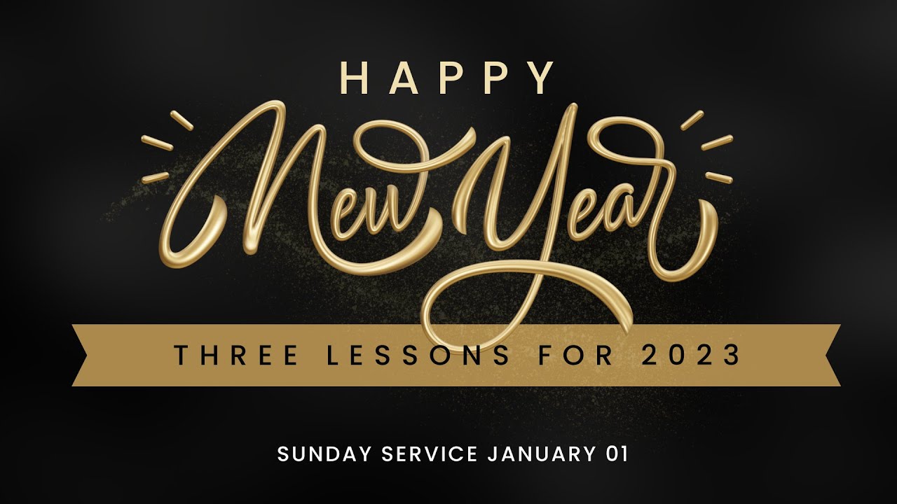 HAPPY NEW YEAR! Three Lessons For 2023 - YouTube