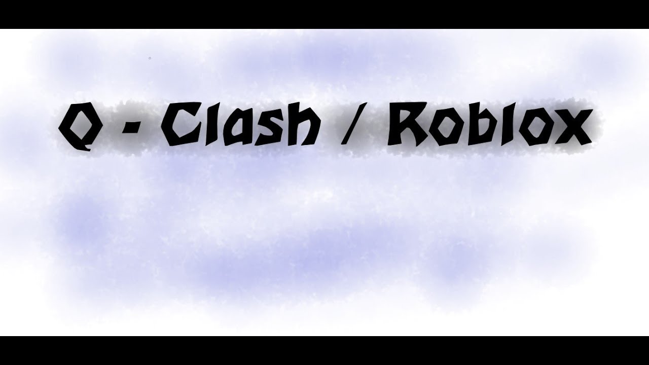 Roblox | Q-Clash - YouTube