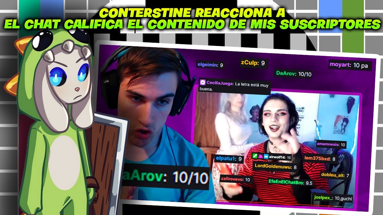 CONTERSTINE reacciona a EL CHAT califica el contenido de mis ...