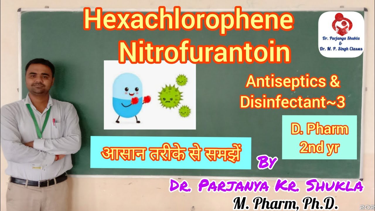 Hexachlorophene | Nitrofurantoin | Antiseptics & Disinfectants Part~3 ...