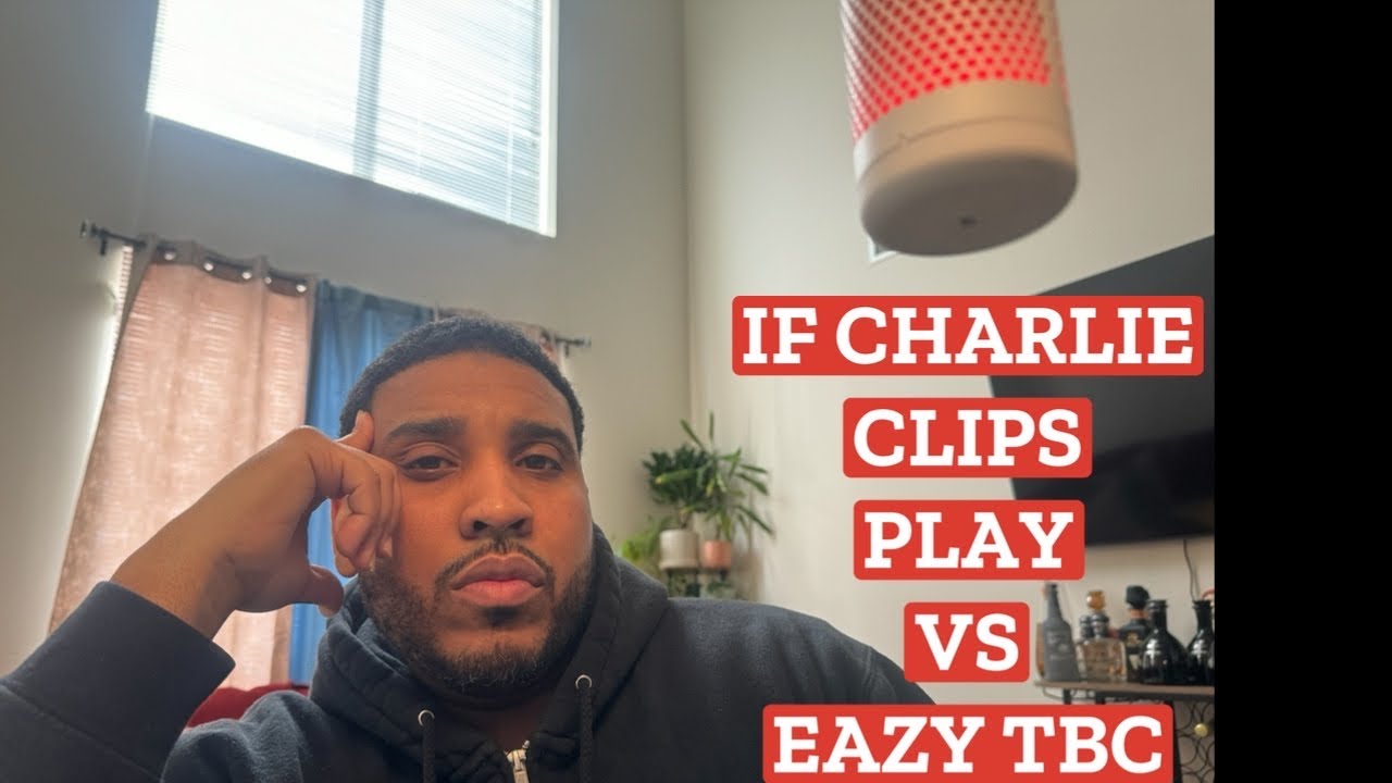 IF CHARLIE CLIPS DON'T TAKE EAZY TBC SERIOUS... | CLIPS VS EAZY - YouTube