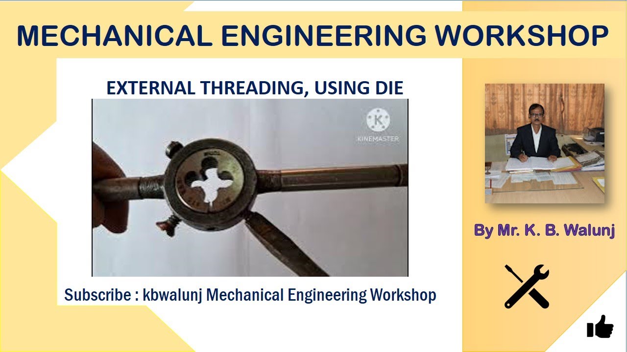 External Threading, using Die/kbwalunj mechanical engineering workshop ...