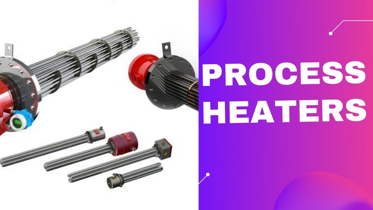 Electric process heaters | Industrial heaters | Types & Applications of ...