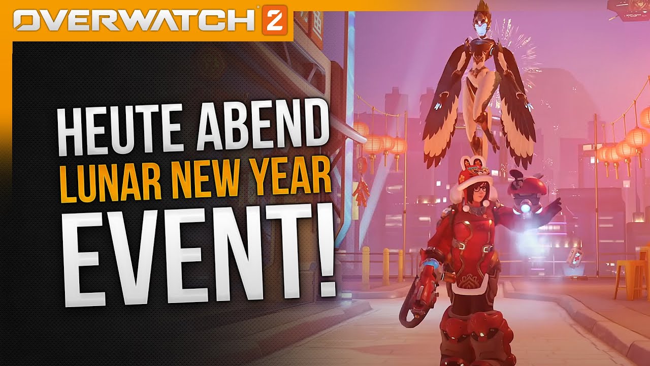 Heute Overwatch 2 Lunar New Year Event! | Finale Infos + Livestream ...