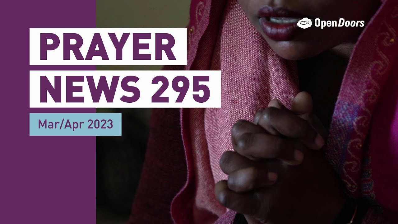 Pray with us - Open Doors Prayer News 295 - YouTube