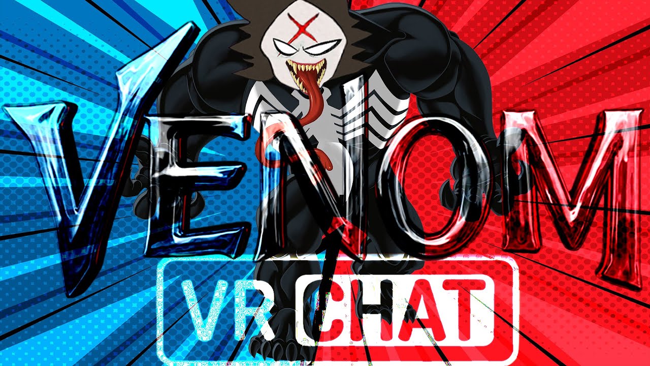 VENOM IS BACK! SCARING PEOPLE! AND CREEPING THEM OUT! | VRChat - YouTube