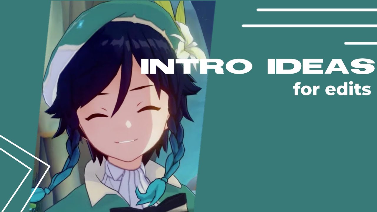 ;; unique intro ideas for edits ! - YouTube