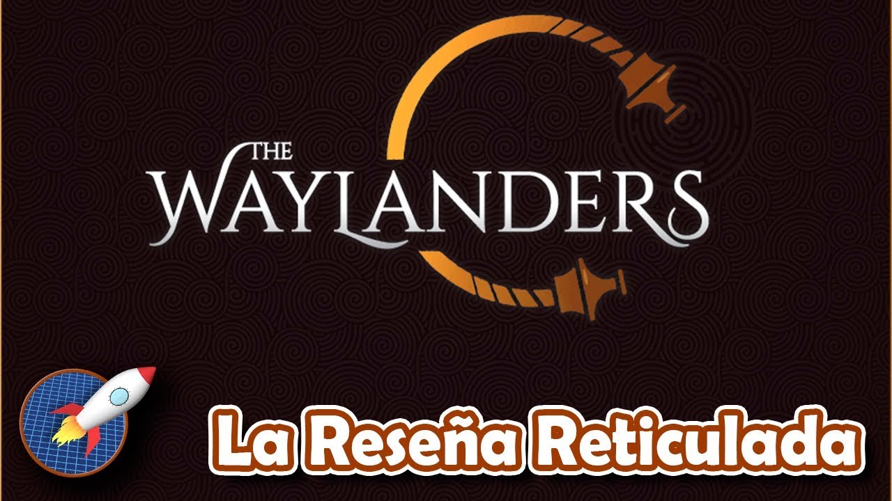 The Waylanders the boardgame - Reseña Reticulada - YouTube