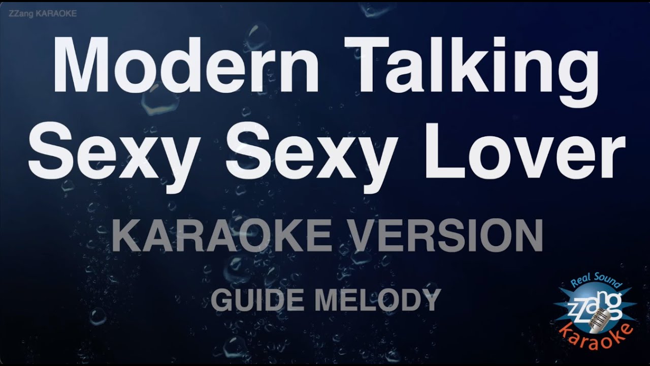 Modern Talking Sexy Sexy Lover Melody Karaoke Version Youtube