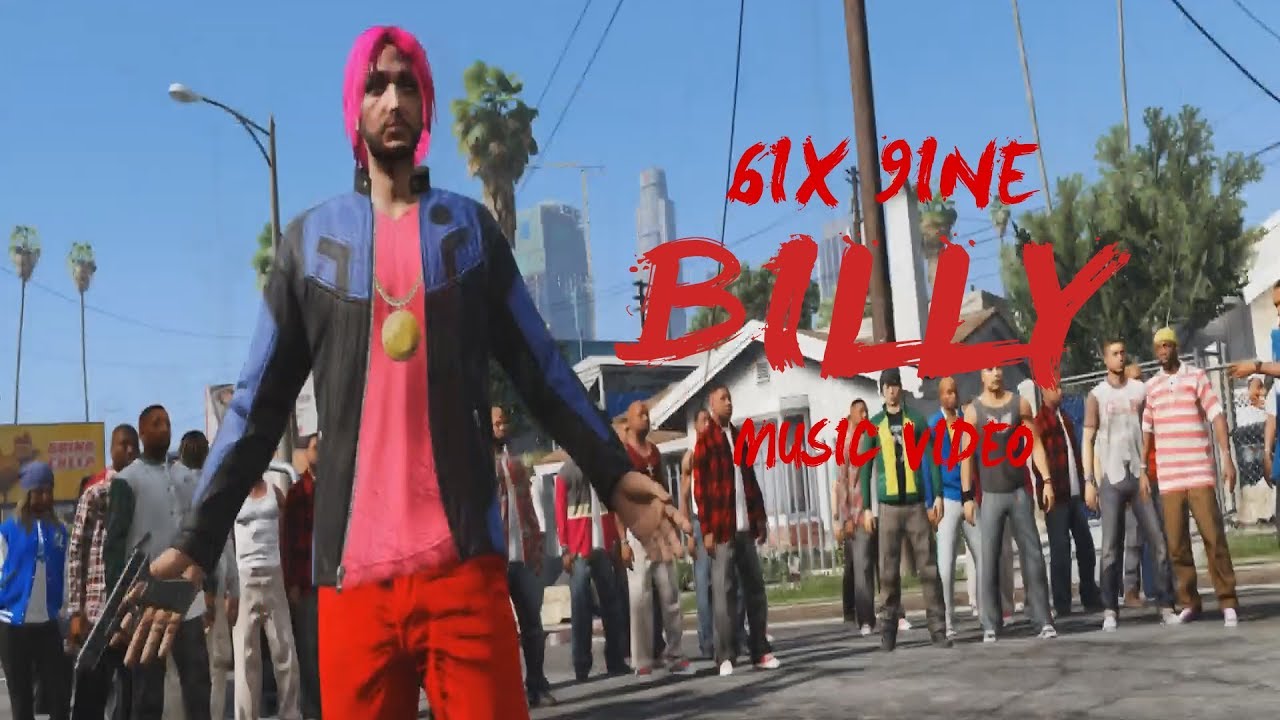 GTA 5: 6IX9INE - BILLY (OFFICIAL MUSIC VIDEO) - YouTube