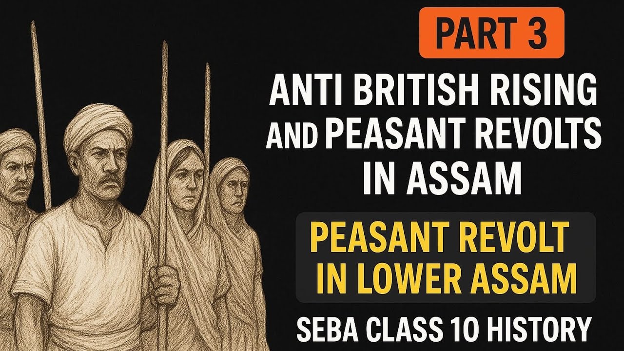 Peasant Revolt of Lower Assam - Part 3 | Rangia, Lachima and ...