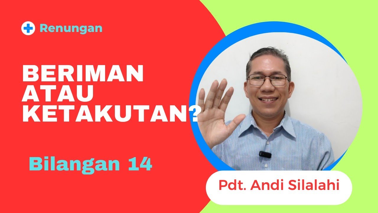 BERIMAN ATAU KETAKUTAN? (BILANGAN 14:9) bersama Pdt. Eduarto Silalahi ...
