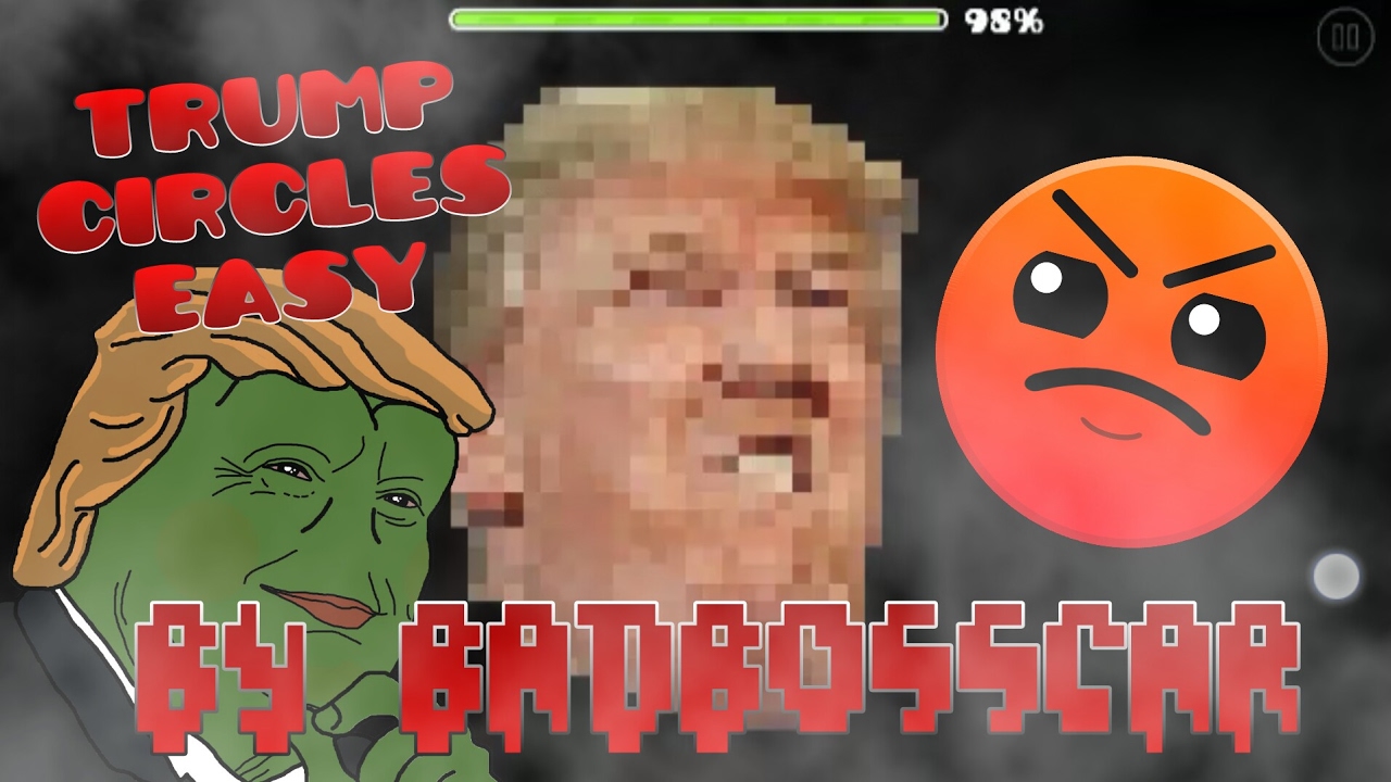 Trump Circles (Easy) - By Badbosscar | Geometry Dash - YouTube